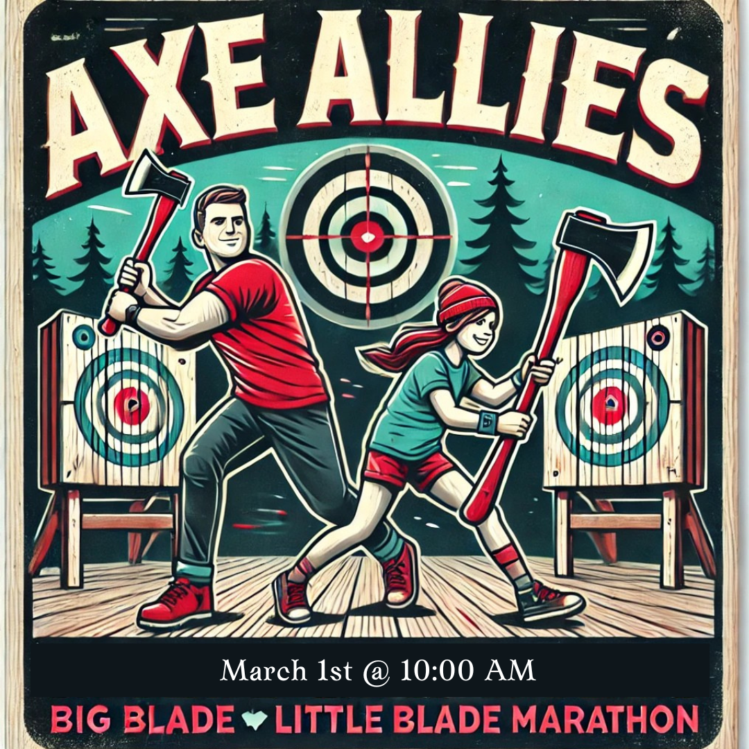 Axe Allies: Big Blade ~ Little Blade Marathon | The Blade Axe House